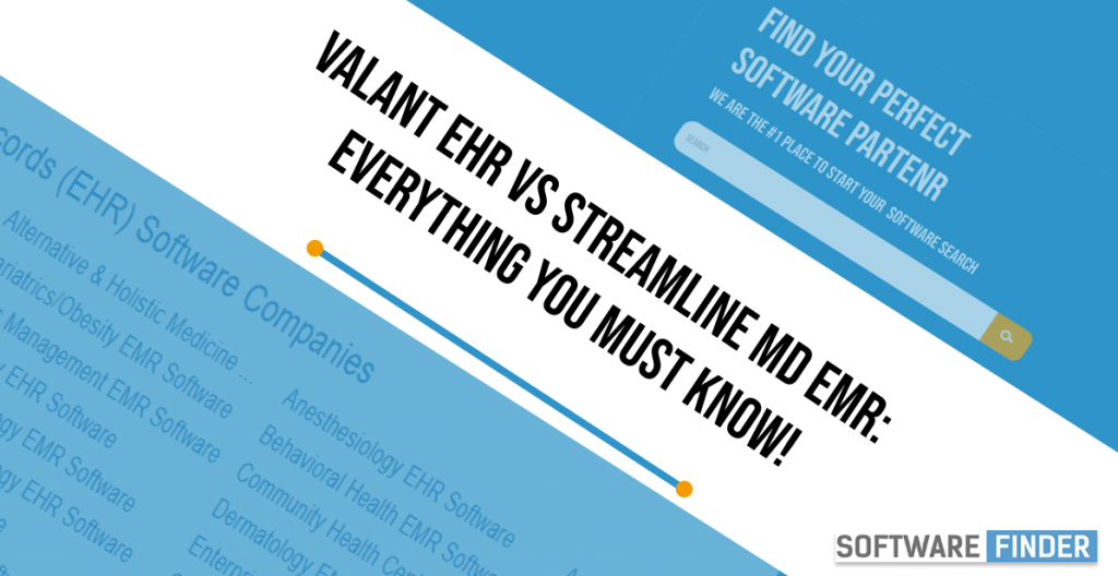 Valant EHR VS StreamLine MD EMR; Everything You Must Know!: Price ...